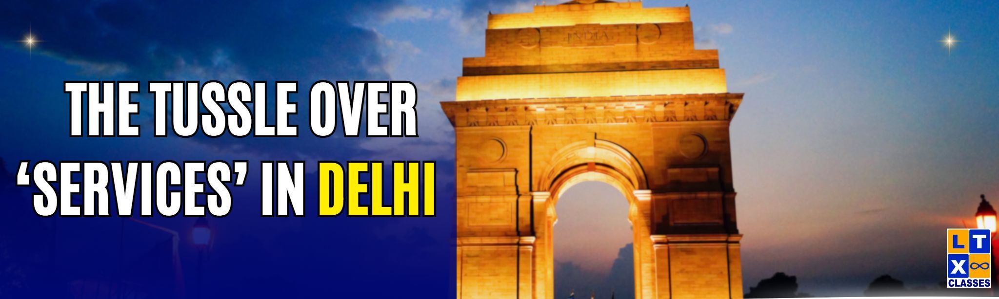 THE TUSSLE OVER ‘SERVICES’ IN DELHI