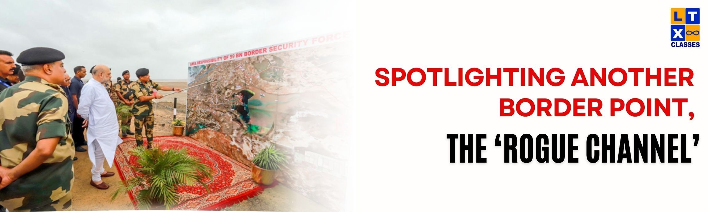 Spotlighting another border point, the ‘rogue channel’