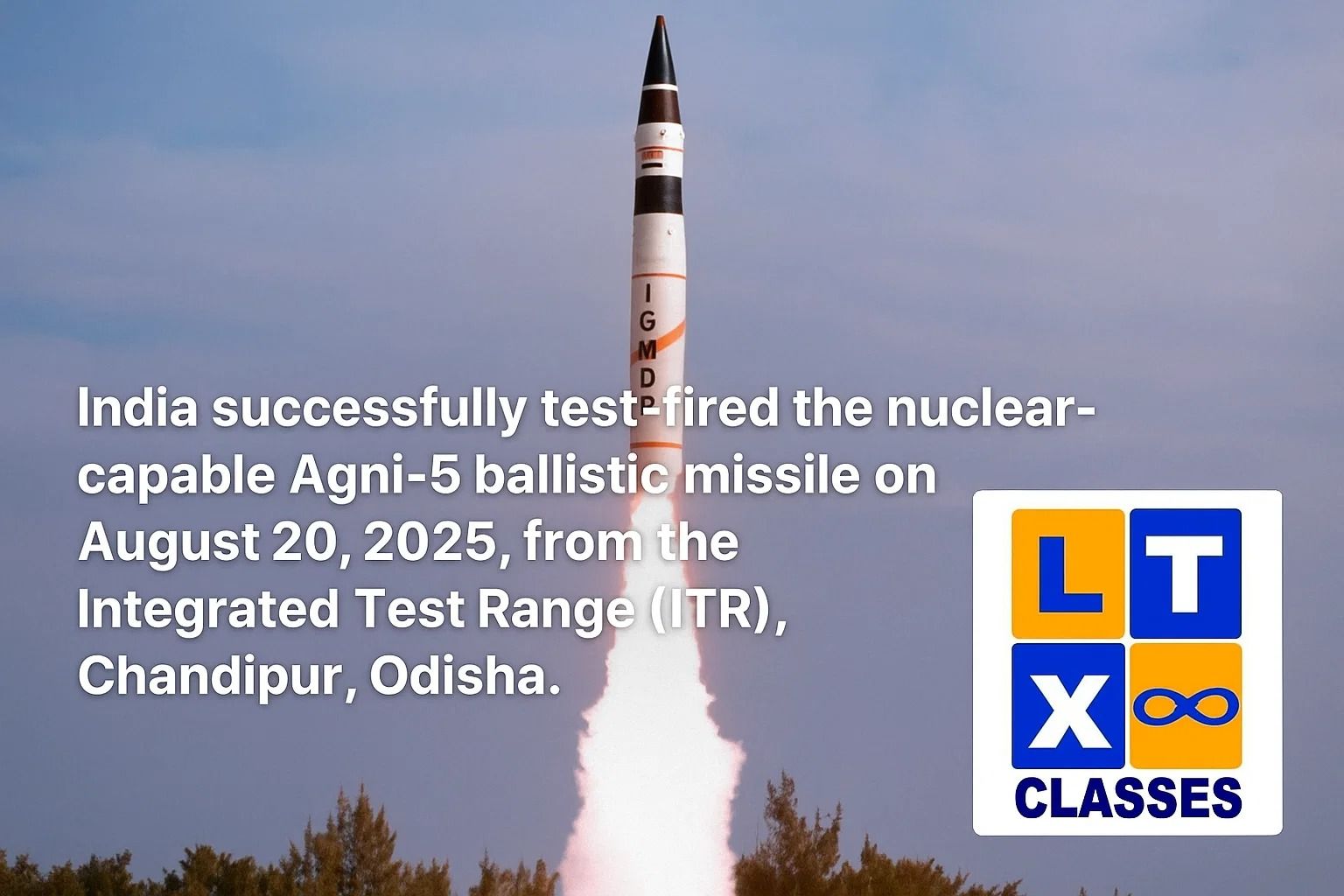 Agni-5 Missile Test 2025: Range, Features & UPSC Notes